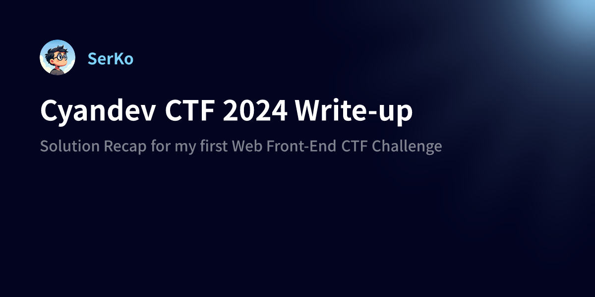 Cyandev CTF 2024 Write-up - SerKo